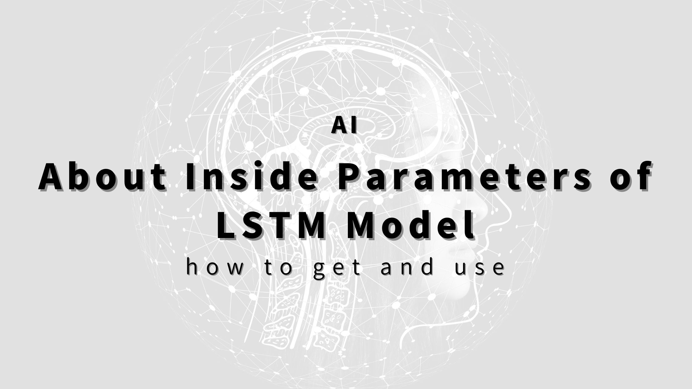 “AI” Detailed Explanation about Parameter Inside Keras-LSTM Model ...